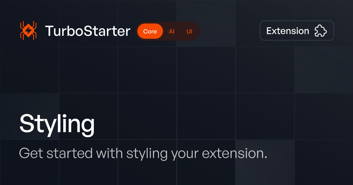 Styling - Customization - Browser extension | TurboStarter