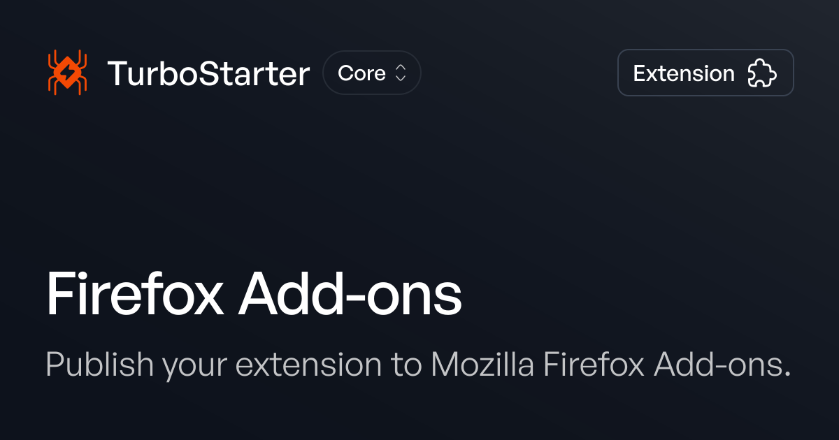 Firefox Add-ons - Publishing to stores - Browser extension | TurboStarter