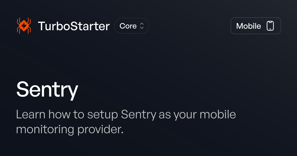 Sentry - Monitoring - Mobile | TurboStarter