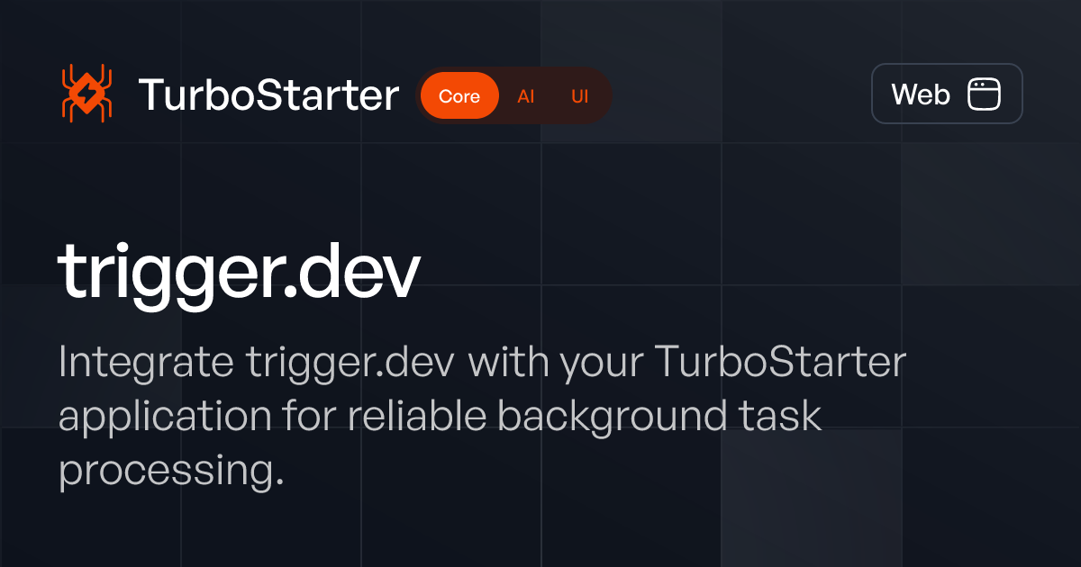 trigger.dev - Background tasks - Web | TurboStarter