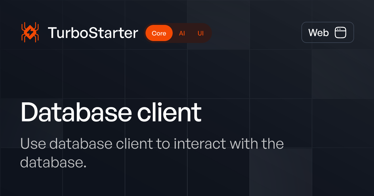 Database client - Database - Web | TurboStarter