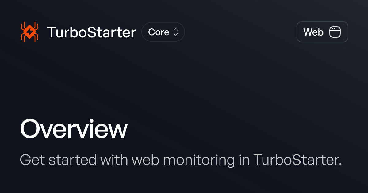 Overview - Monitoring - Web | TurboStarter
